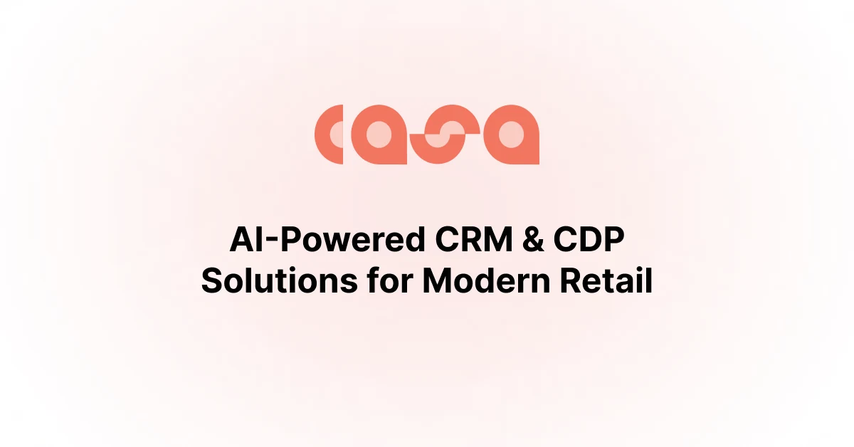 Customer Data Platform – Unified 360° Customer Profiles - CASA Retail AI